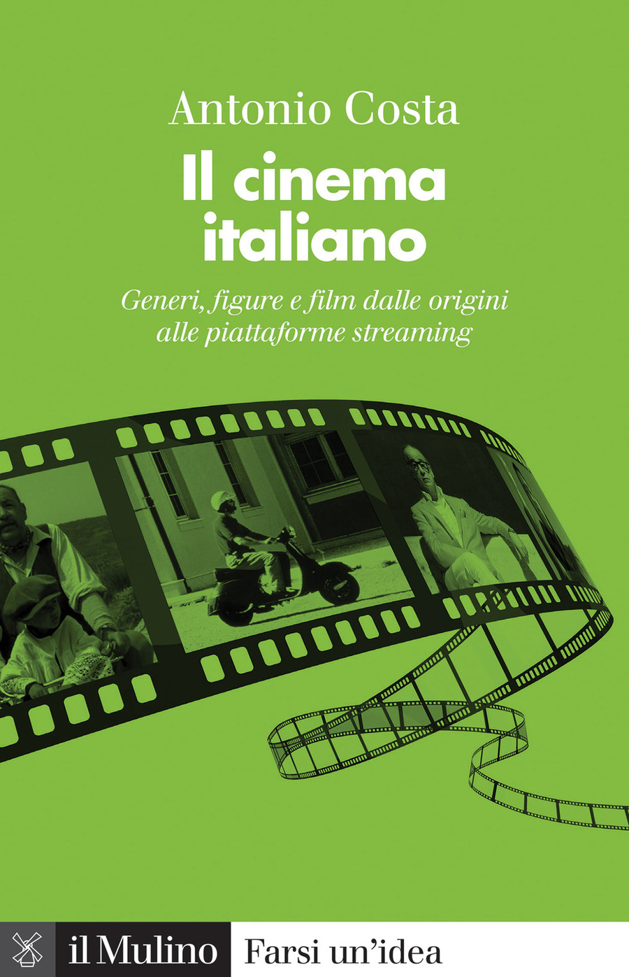 Il cinema italiano. Generi, figure e film dalle origini alle ...