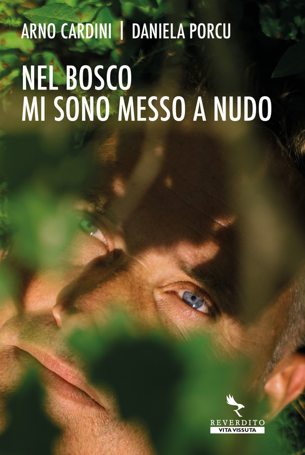ARNO CARNIDI presenta Nel bosco mi sono messo a nudo, Reverdito ...