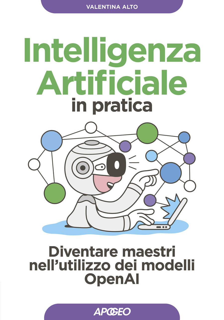 Intelligenza artificiale in pratica. Diventare maestri nell'utilizzo dei modelli OperAI | Ubik ...