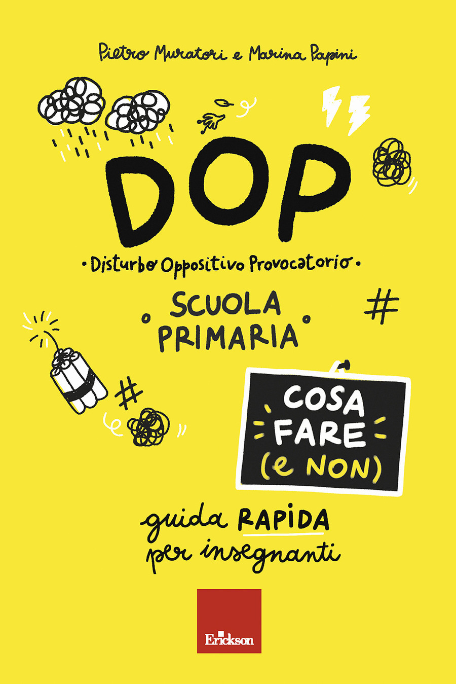 DOP Disturbo Oppositivo Provocatorio. Cosa fare (e non). Guida rapida ...