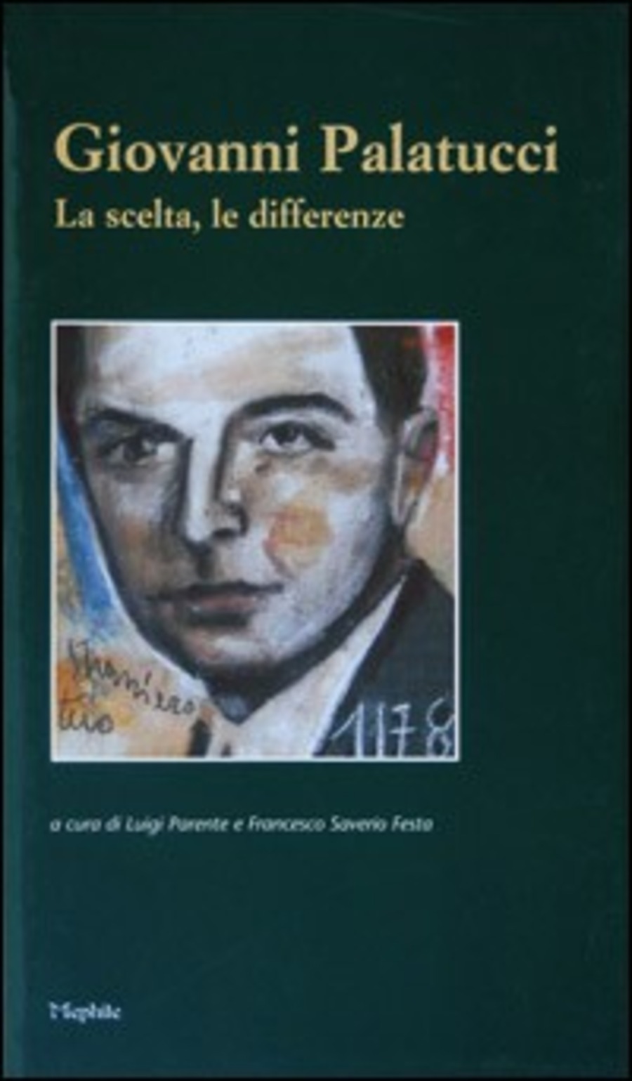 Giovanni Palatucci. La scelta, le differenze | Ubik Librerie