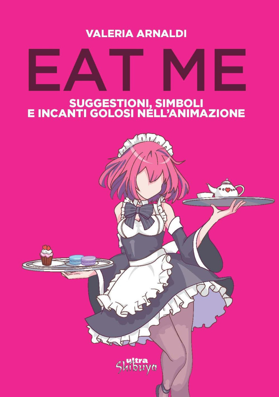 Eat me. Suggestioni, simboli e incanti golosi nell'animazione | Ubik ...