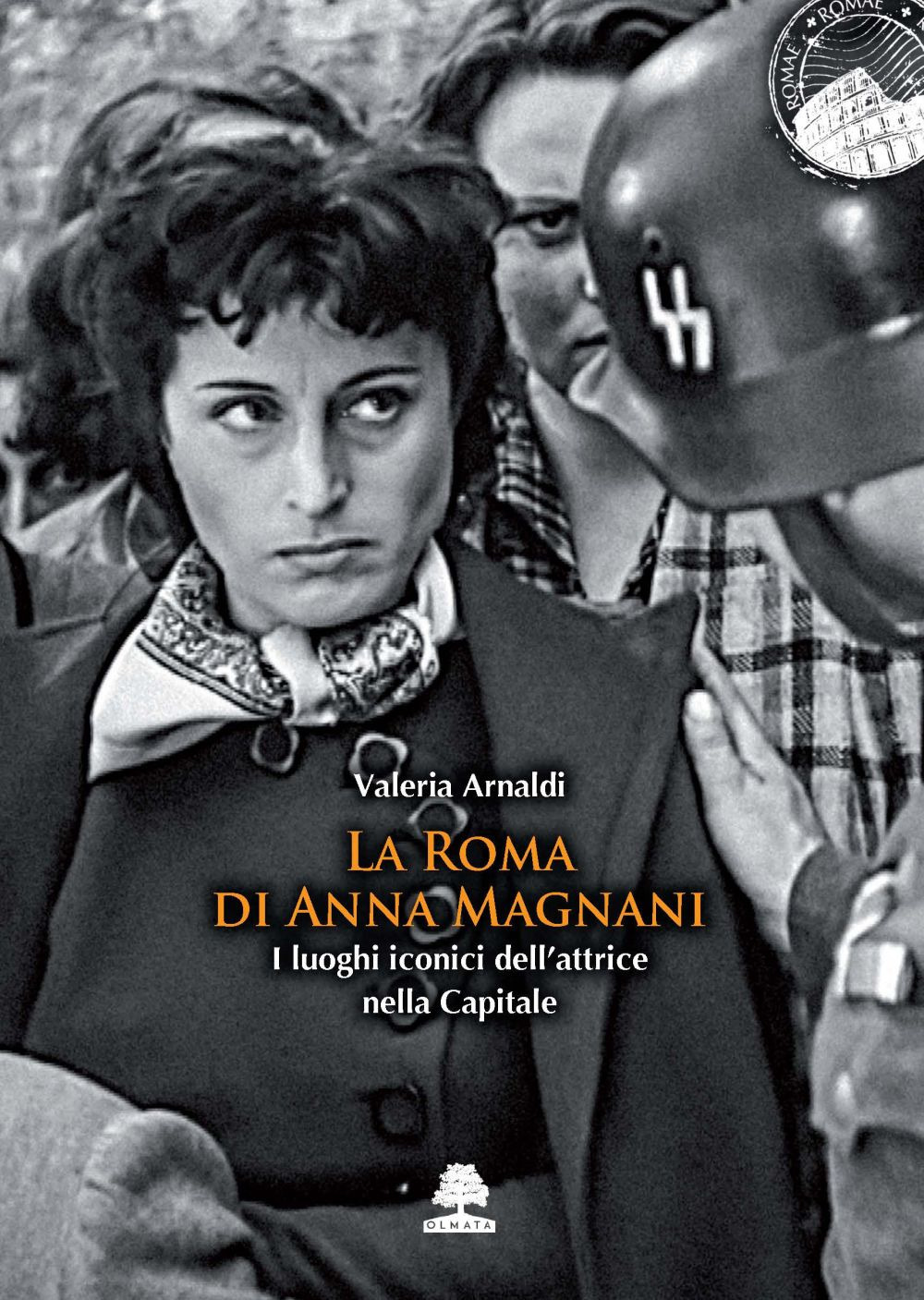 La Roma di Anna Magnani. I luoghi iconici dell'attrice nella Capitale ...